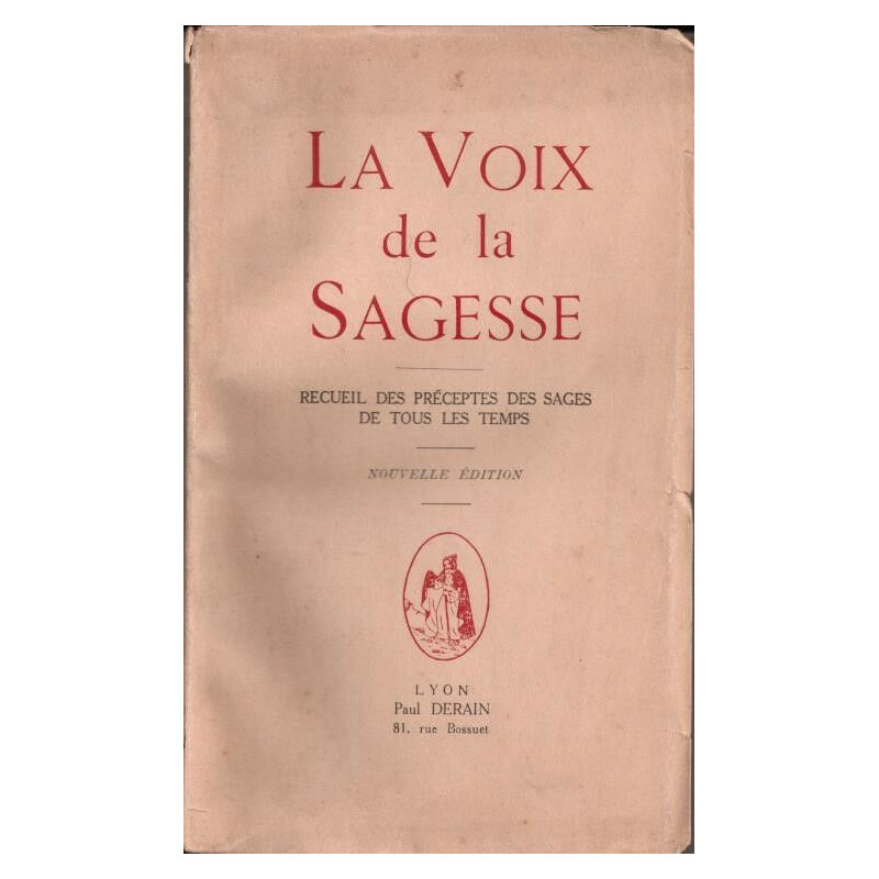 La Voix de la Sagesse : Recueil des préceptes des sages de tous ...